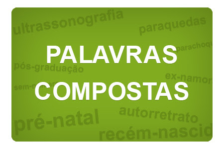 Palavras Compostas | Português sem Mistério